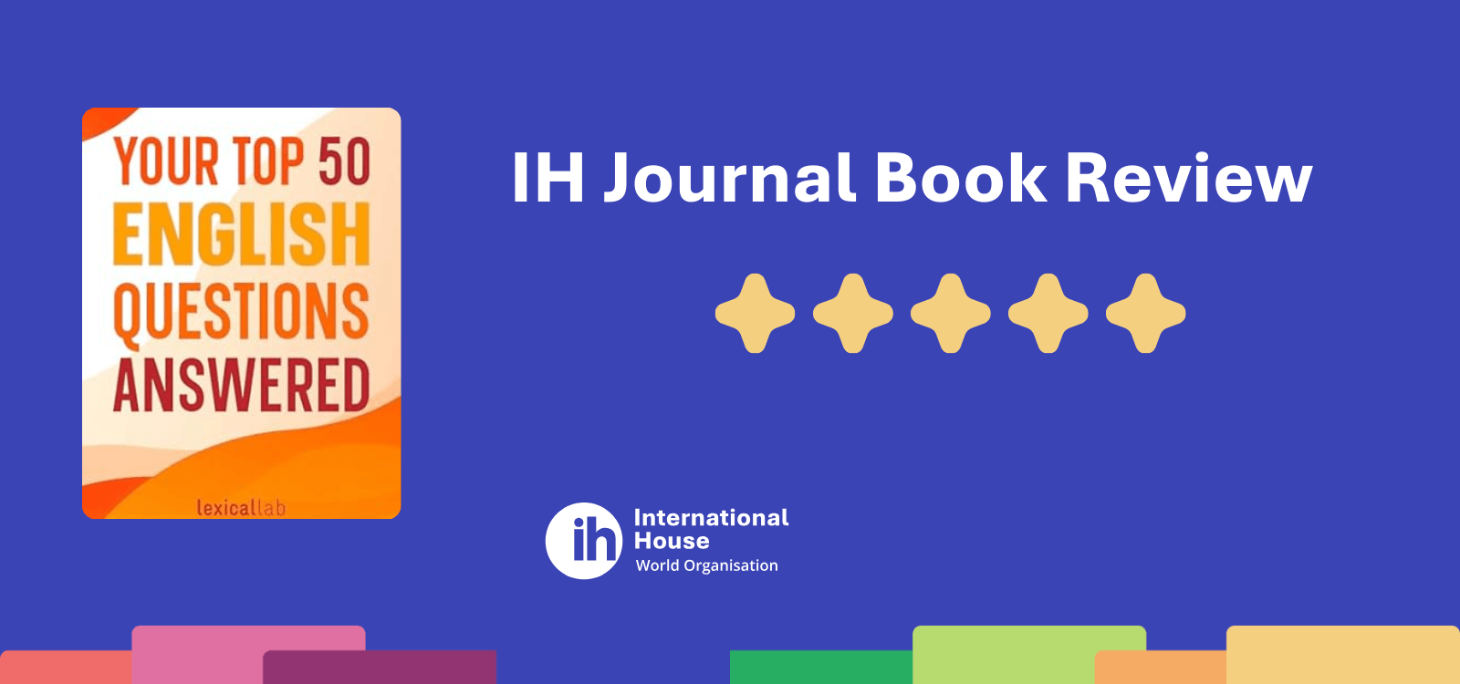 Review Your Top English Questions Answered | IH Journal
